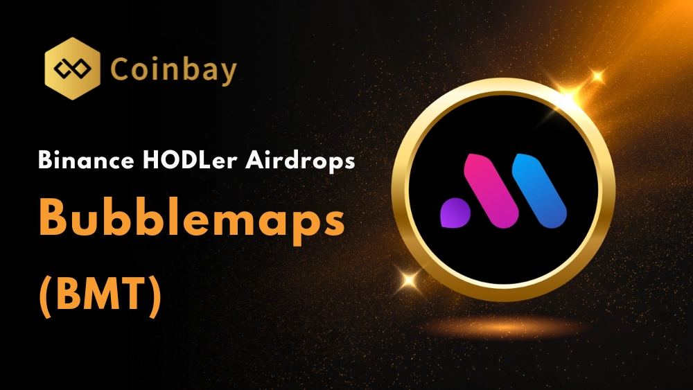 Binance HODLer Airdrop adds Bubblemaps (BMT)