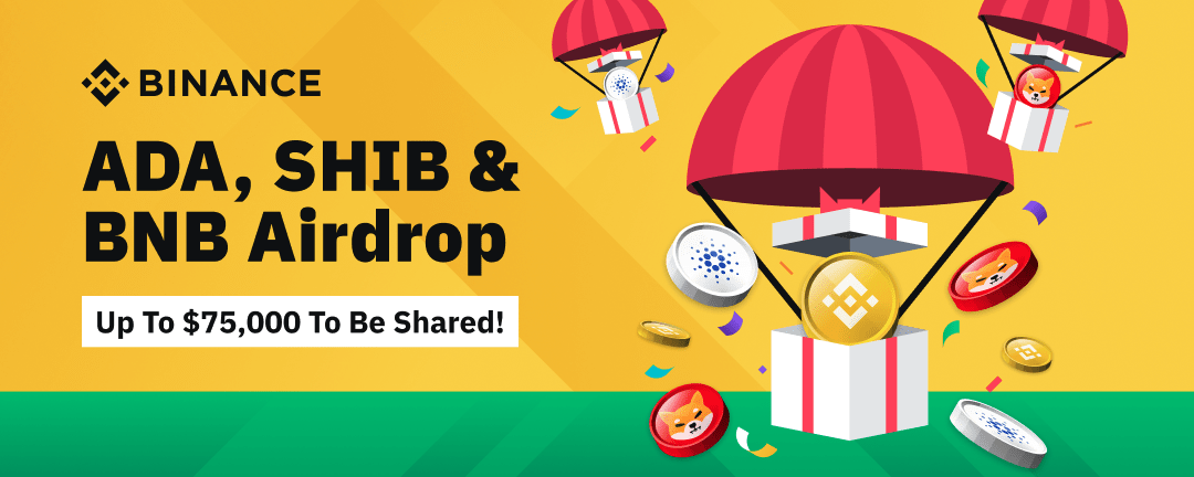 ADA, SHIB & BNB Airdrop - Cơ hội nhận được 75.000 đô la!