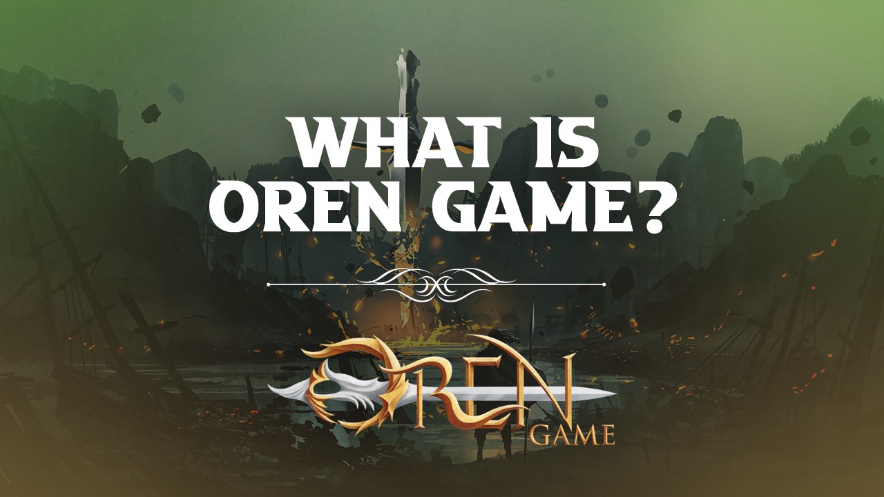 OREN Game là gì? Chi tiết về tiền điện tử OREN