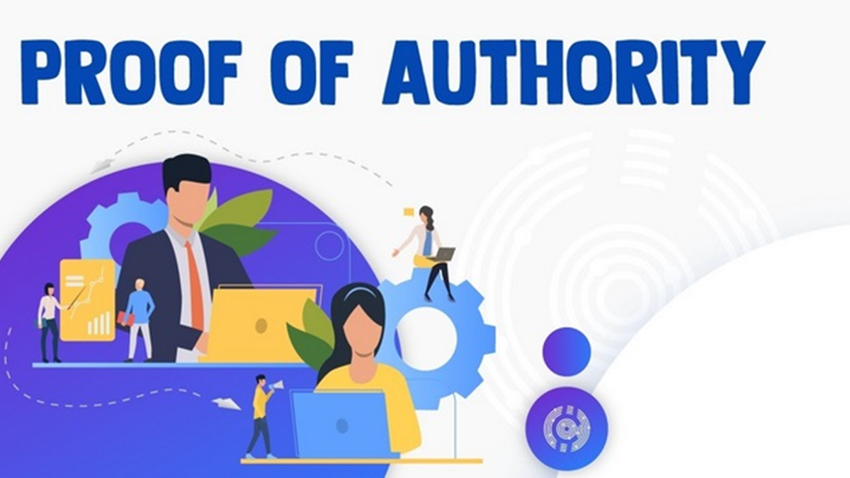 Proof of Authority (PoA) là gì? Cách hoạt động của thuật toán PoA Proof of Authority (PoA) là gì? Cách hoạt động của thuật toán PoA